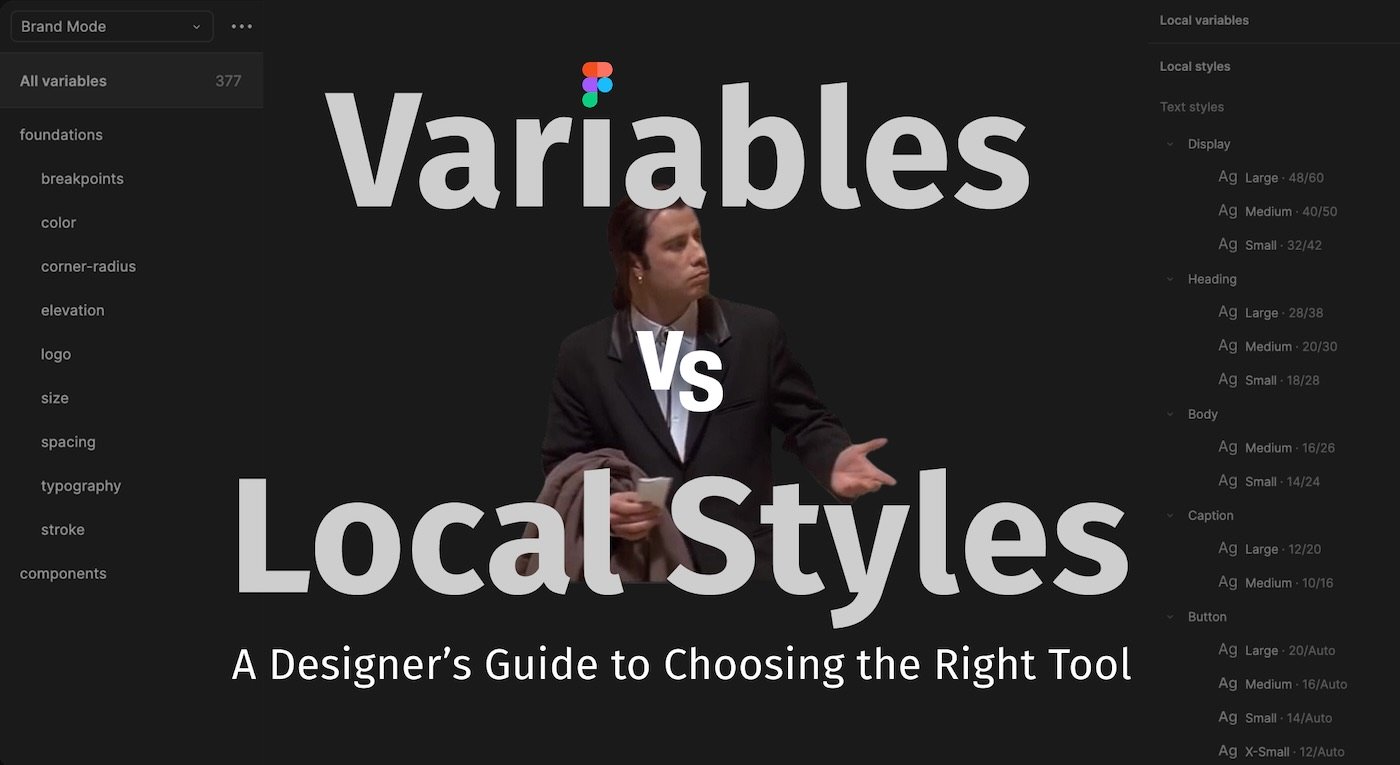 Figma Local Styles vs. Variables: Which One You Should Use